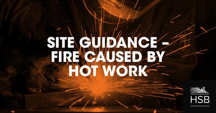 Fire caused by hot works